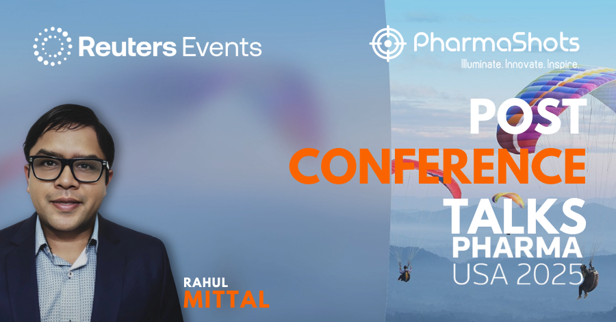 Reuters Pharma USA 2025: Post-Conference Talks featuring Rahul Mittal ...