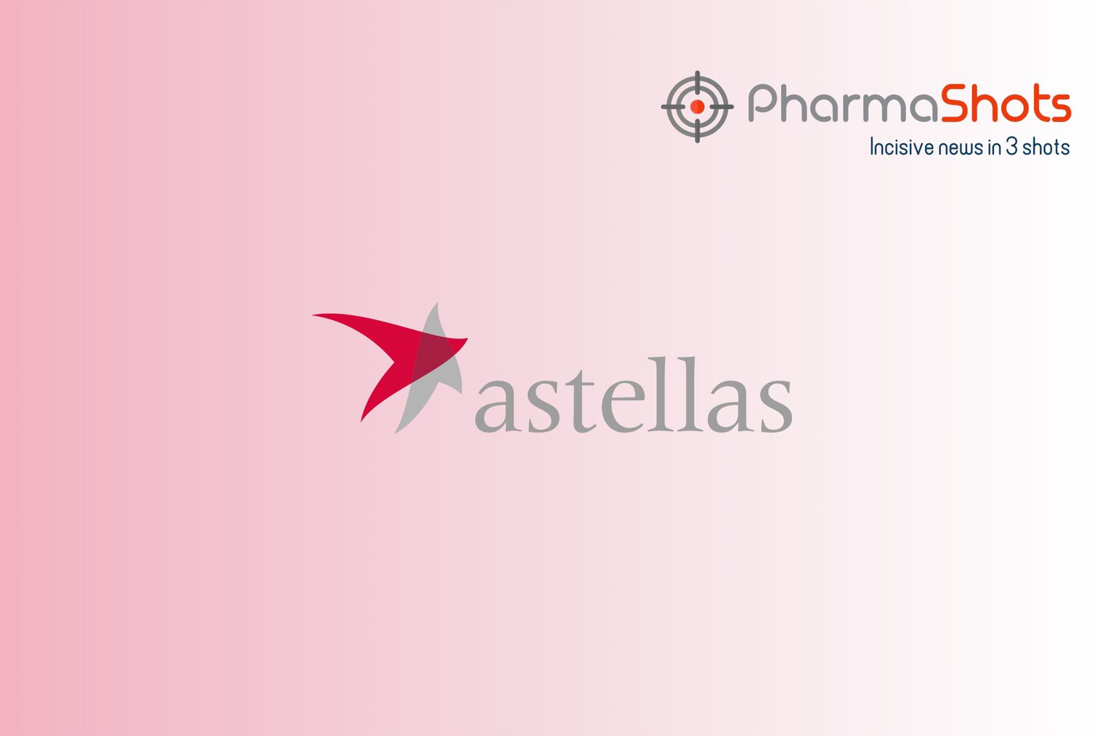 Astellas Receives the EMA’s Validation on Type II Variation Application ...