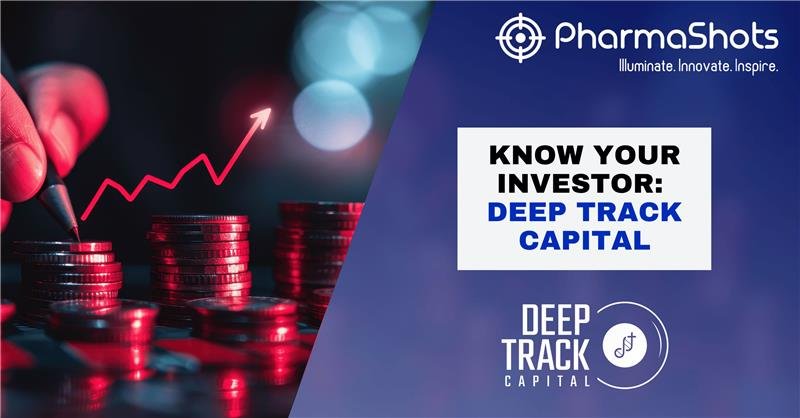 Know Your Investor: Deep Track Capital (June’25 Edition) - PharmaShots